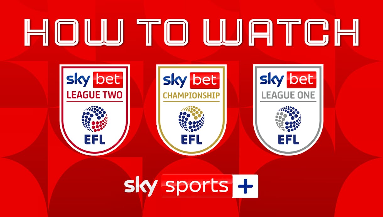 EFL on TV: How to watch EFL on Sky Sports | Digital TV